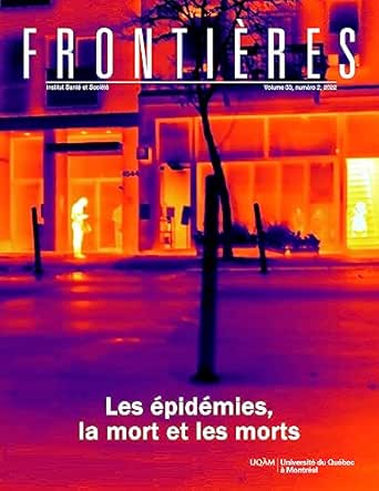 Frontières. Vol. 33 No. 2, 2022: Les épidémies, la mort et les morts ...
