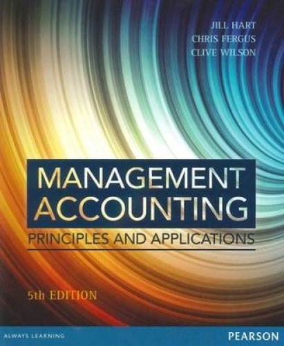 Management Accounting: Principles and Applications: Chris Fergus ...
