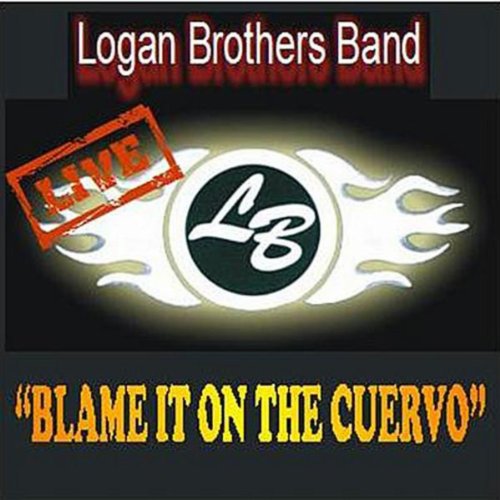 Play Logan Brothers Live "Just Blame It On the Cuervo" by Logan ...