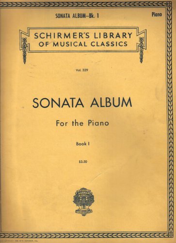 Sonata Album for the Piano, Book 1 (Twenty Six Favorite Sonatas, Vol ...