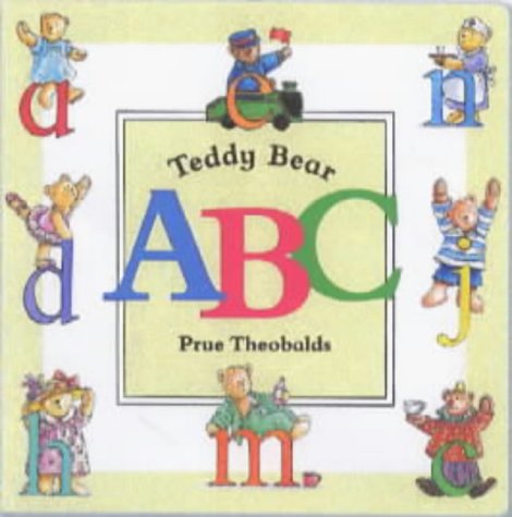 Teddy Bear ABC: Prue Theobalds: 9781897951361: Amazon.com: Books