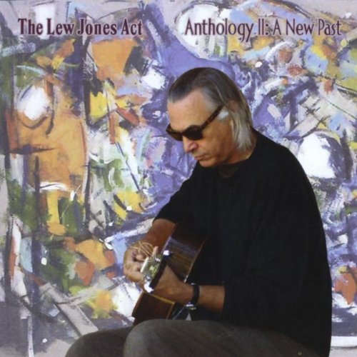Play Anthology II A New Past by The Lew Jones Act on Amazon Music