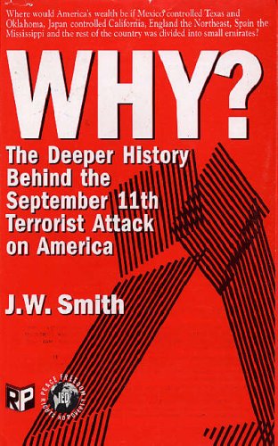 Why?: The Deeper History Behind the September 11th Terrorist Attack on ...