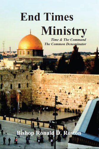 End Times Ministry - Kindle edition by Roston, Mr Ronald Darnell ...