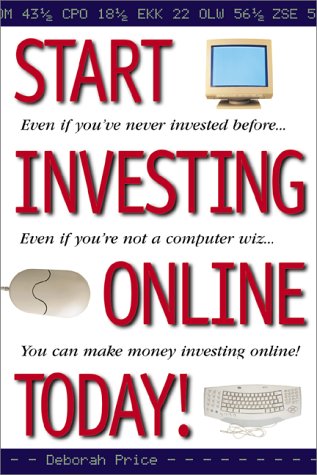 Start Investing Online Today!: Price, Deborah: 9781580622707: Amazon ...