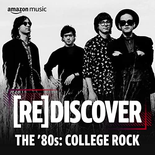 REDISCOVER THE '80s: College Rock on Amazon Music Unlimited