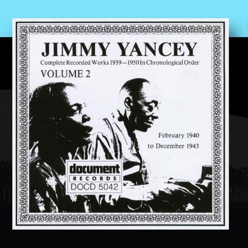 Jimmy Yancey - Jimmy Yancey Vol. 2 1940 - 1943 - Amazon.com Music
