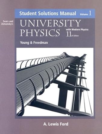 University Physics with Modern Physics: Student Solutions Manual ...