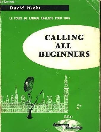 Amazon.fr - Calling all beginners. - HICKS David. - Livres