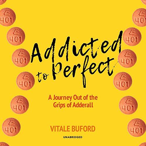 Amazon.com: Addicted to Perfect: A Journey Out of the Grips of Adderall ...