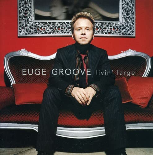 Livin' Large: Euge Groove, Jeff Caruthers, James Taylor, Johnny Britt ...