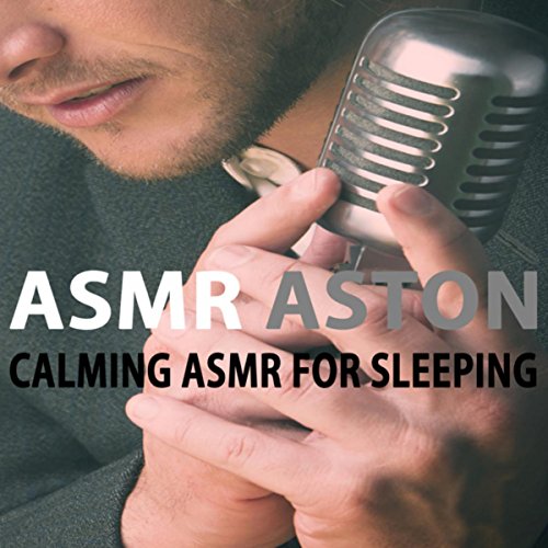 Play Calming Asmr For Sleeping by Asmr Aston on Amazon Music