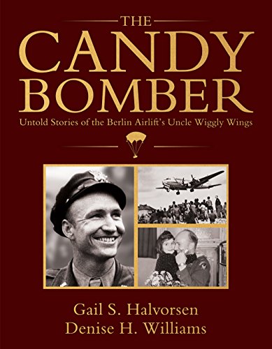 Amazon.com: The Candy Bomber: Untold Stories of the Berlin Airlift's ...