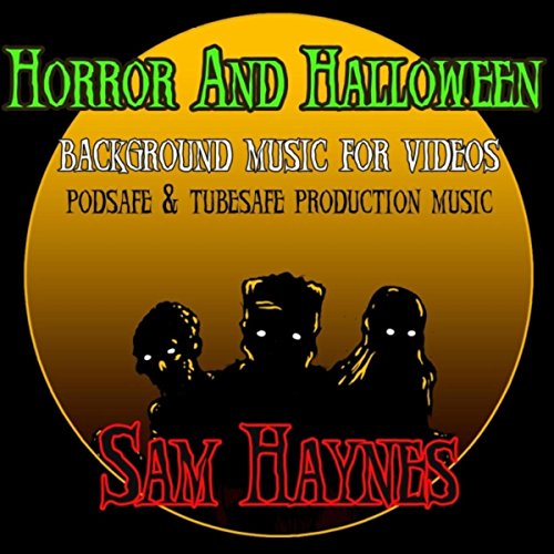 Play Horror & Halloween Background Music for Videos: Podsafe & Tubesafe ...