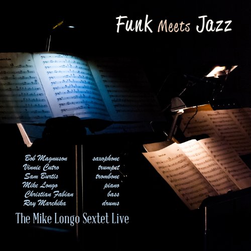 Play Funk Meets Jazz by The Mike Longo Sextet feat. Bob Magnuson ...