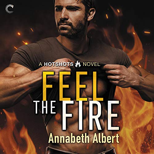 Amazon.com: Feel the Fire (Audible Audio Edition): Annabeth Albert ...
