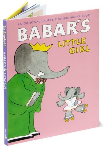 Babar's Little Girl: Laurent de Brunhoff: 9781435129672: Amazon.com: Books