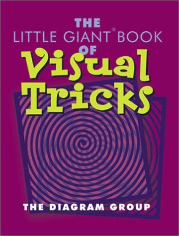 The Little Giant Book of Visual Tricks by The Diagram Group (2001-06-30 ...