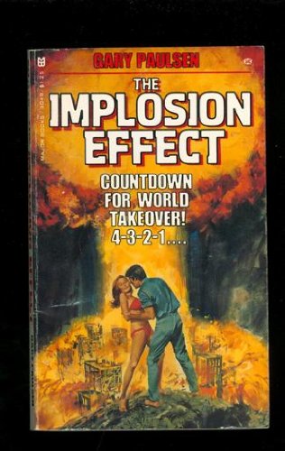 The implosion effect: Paulsen, Gary: 9780890410486: Amazon.com: Books