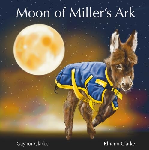 Moon of Miller's ark: Amazon.co.uk: Clarke, Gaynor: 9781915787996: Books