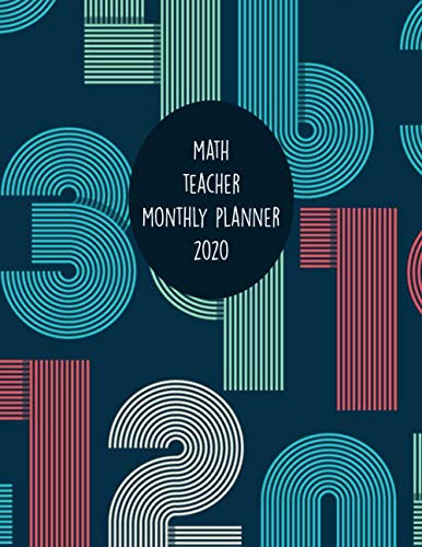 Buy Math Teacher Monthly Planner 2020: 12 Months Academic Calendar and ...