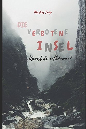 Die verbotene Insel: Kannst du entkommen? (interaktives Abenteuer) : Loop, Markus: Amazon.de: Bücher