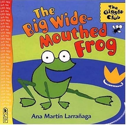 The Big Wide-Mouthed Frog: Ana Martin Larranaga, Ana Martin Larranaga ...