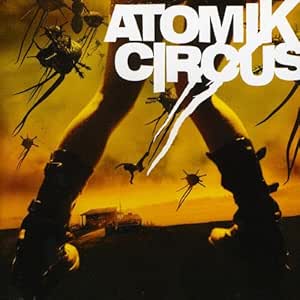 Amazon.co.jp: Atomik Circus: ミュージック