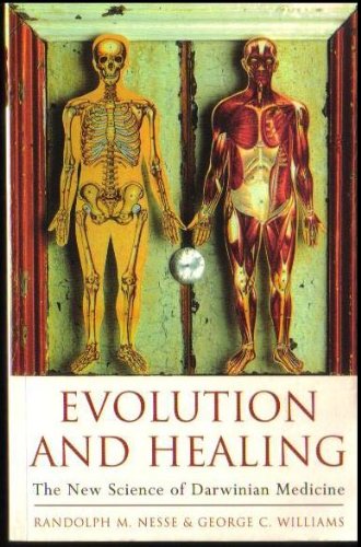 Evolution and Healing: Randolph M. Nesse; George C. Williams ...