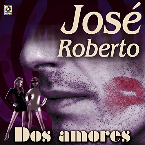 Amazon.com: Dos Amores : Jose Roberto: Digital Music