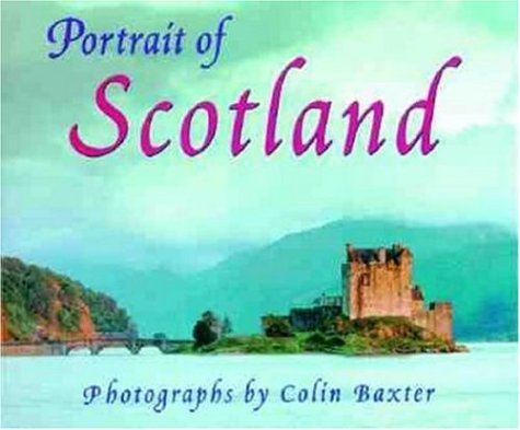 Portrait of Scotland: Baxter, Colin: 9780896585157: Amazon.com: Books