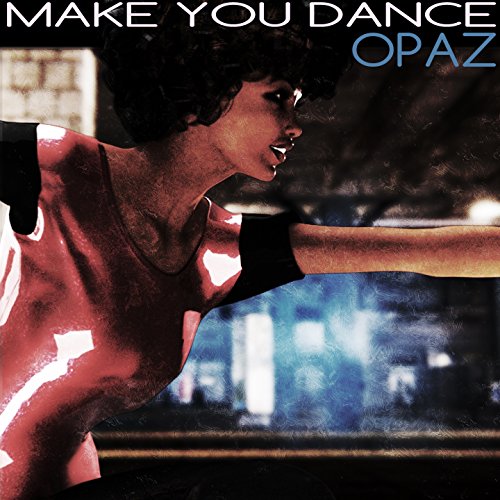 Make You Dance (Opaz) by Ray Hayden, Martine Girault on Amazon Music ...