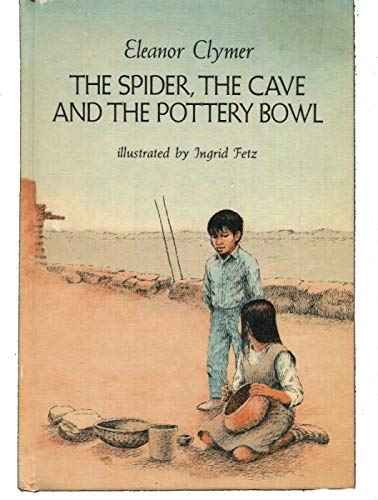 The spider, the cave and the pottery bowl: Eleanor Clymer, Ingrid Fetz ...