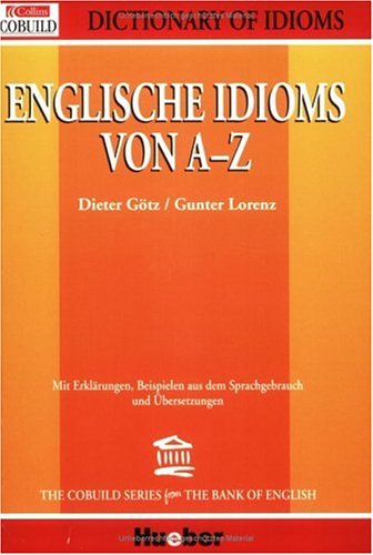 Amazon.co.jp: Collins Cobuild Englische Idioms von A - Z. The Cobuild ...