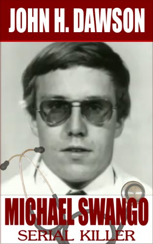 Amazon.com: Michael Swango - Serial Killer (Serial Killer Biography ...