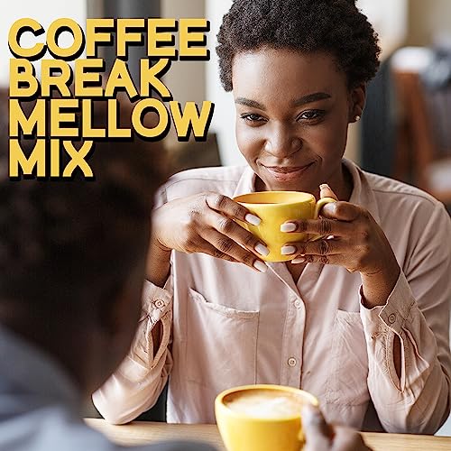 Play Coffee Break Mellow Mix by VARIOUS ARTISTS on Amazon Music