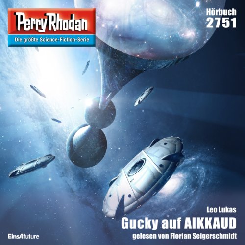 Gucky auf AIKKAUD: Perry Rhodan 2751 (Audio Download): Leo Lukas ...