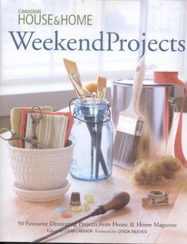 Weekend Projects: Ladner, Cobi, Reeves, Lynda: 9781552782897: Amazon ...