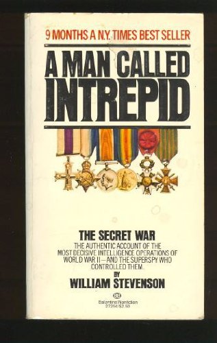A Man Called Intrepid: Stevenson, William: 9780345272546: Amazon.com: Books