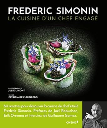 Frédéric Simonin: La cuisine d'un chef engagé : Figueirédo, Patricia de ...