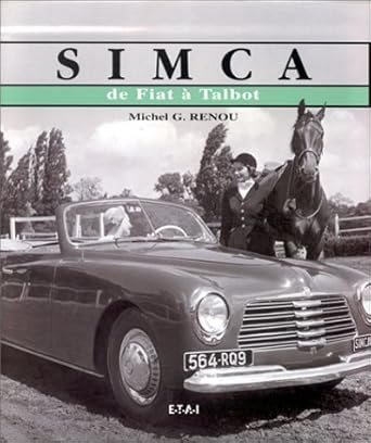 Amazon.com: Simca - de Fiat à Talbot: 9782726884577: Renou, Michel G ...