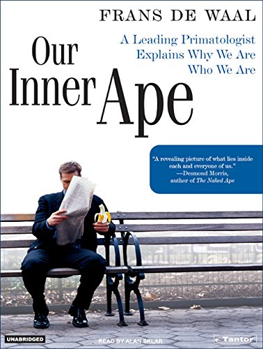 Buy Our Inner Ape: A Leading Primatologist Explains Why We Are Who We ...