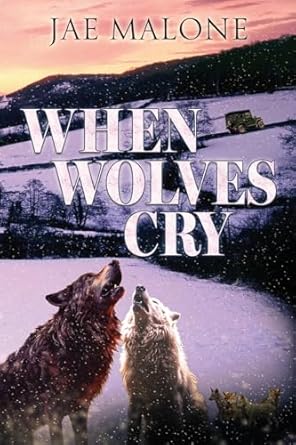 When Wolves Cry : Malone, Jae: Amazon.co.uk: Books