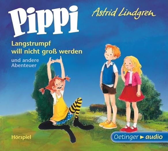 Pippi Langstrumpf will nicht groß werden und andere Abenteuer: Hörspiel : Lindgren, Astrid ...