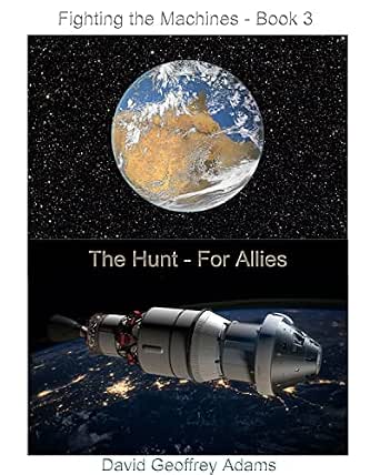 Amazon.com: The Hunt - For Allies: Fighting the Machines - Book 3 eBook ...