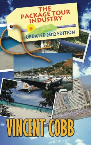 The Package Tour Industry: Cobb, Vincent: 9781908372260: Amazon.com: Books
