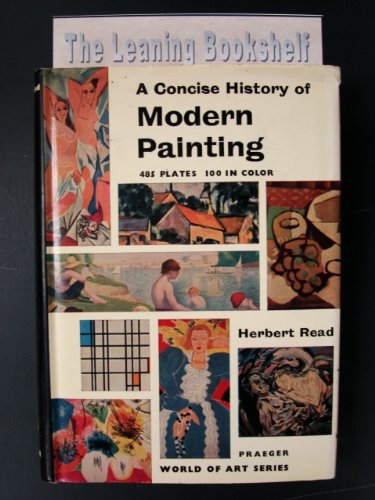 A Concise History of Modern Painting: Read, Herbert: Amazon.com: Books