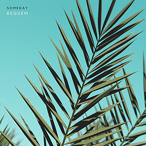 Someday de Bequem en Amazon Music Unlimited