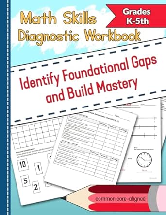 Math Skills Diagnostic Workbook for Grades K–5, Identify Foundational ...