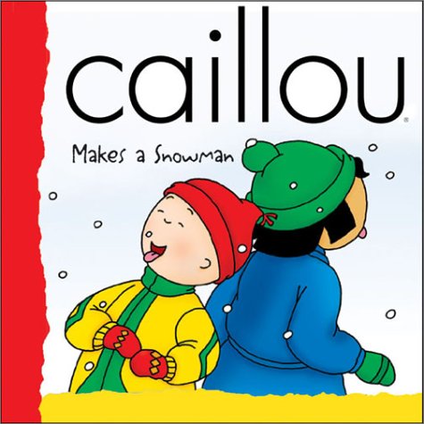 Amazon | Caillou Makes a Snowman (BACKPACK (CAILLOU)) | Harvey, Roger ...